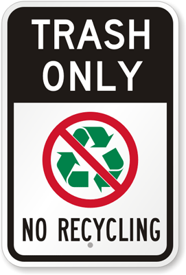 Trash Only Sign - No Recycling Signs (with Graphic), SKU: K-8307