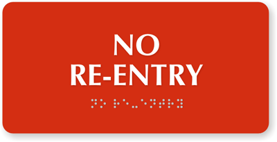 No Re-Entry Signs