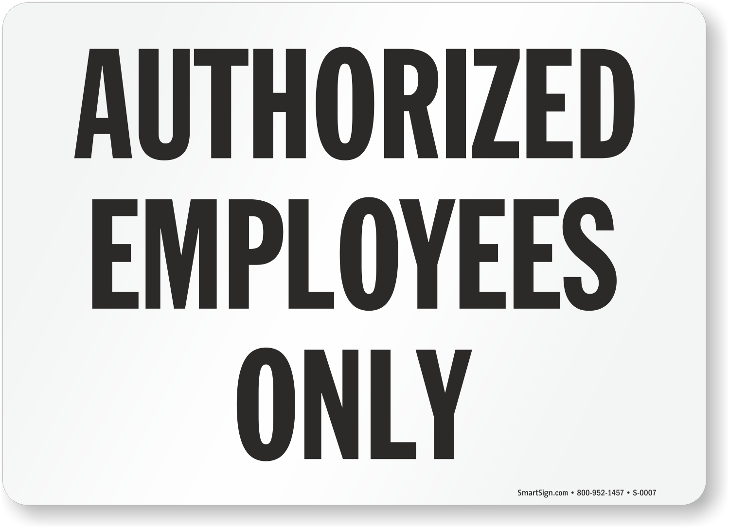 Employee Signs - Free Shipping from MySafetySign