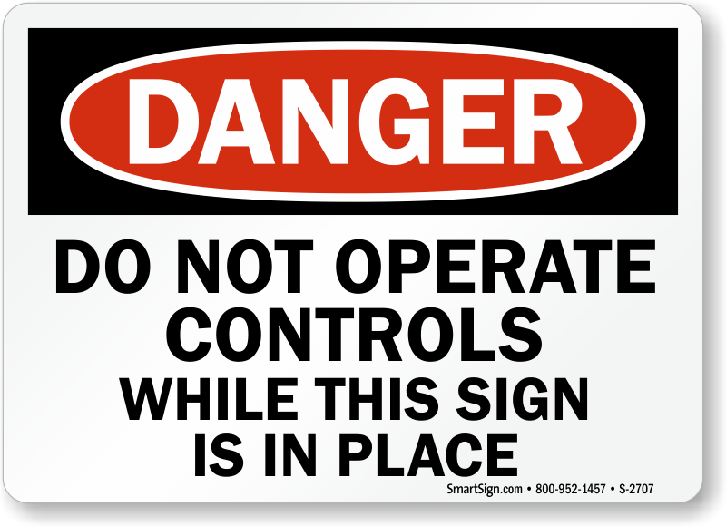 Do Not Operate Machinery Warnings Signs