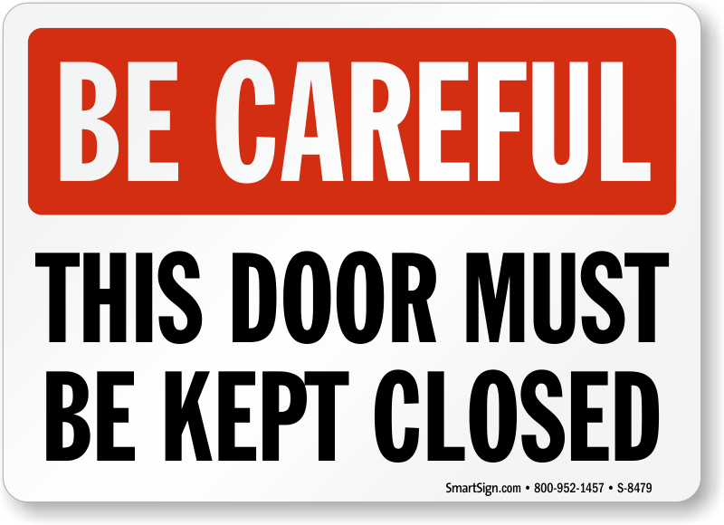 Keep Door Closed Signs Keep Door Closed Barricades