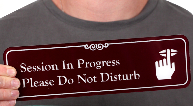 Session In Progress Do Not Disturb Showcase Sign 3 X 10 Inches SKU SE 2473