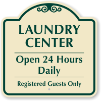 Designer Laundry Center Open 24 Hours Daily Sign, SKU: K-0588