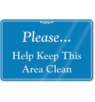 Please Help Keep This Area Clean ShowCase Wall Sign, SKU: SE-5965