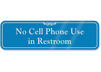 No Cellphone Use In Restroom ShowCase Wall Sign, SKU: SE-5976