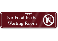 No Food In Waiting Room ShowCase Wall Sign | Best Prices, SKU: SE-5951
