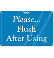 Please Flush After Using ShowCase Wall Sign | Best Prices, SKU: SE-5962