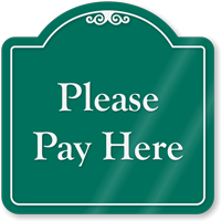 Please Pay Here Signature Style Showcase Sign, SKU: SE-7091