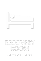 Recovery Room Braille Hospital Sign, Patient Symbol, SKU: SE-6830