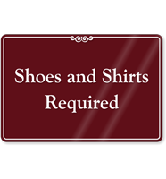 Shoes And Shirts Required ShowCase Wall Sign at Low Prices!, SKU: SE-6572