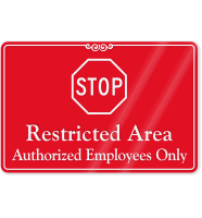 Restricted Area Authorized Employees Only Wall Sign, SKU: SE-6010