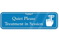 Quiet Please Treatment In Session Showcase Wall Sign, SKU: SE-6190