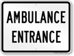 Ambulance Entrance Signs | Ambulance Entrance Door Signs